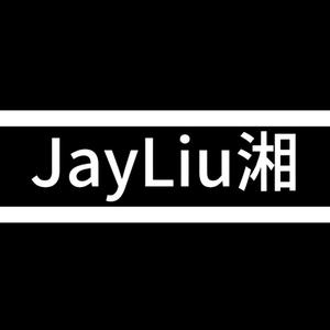 JayLiu湘的抖音 - 抖音